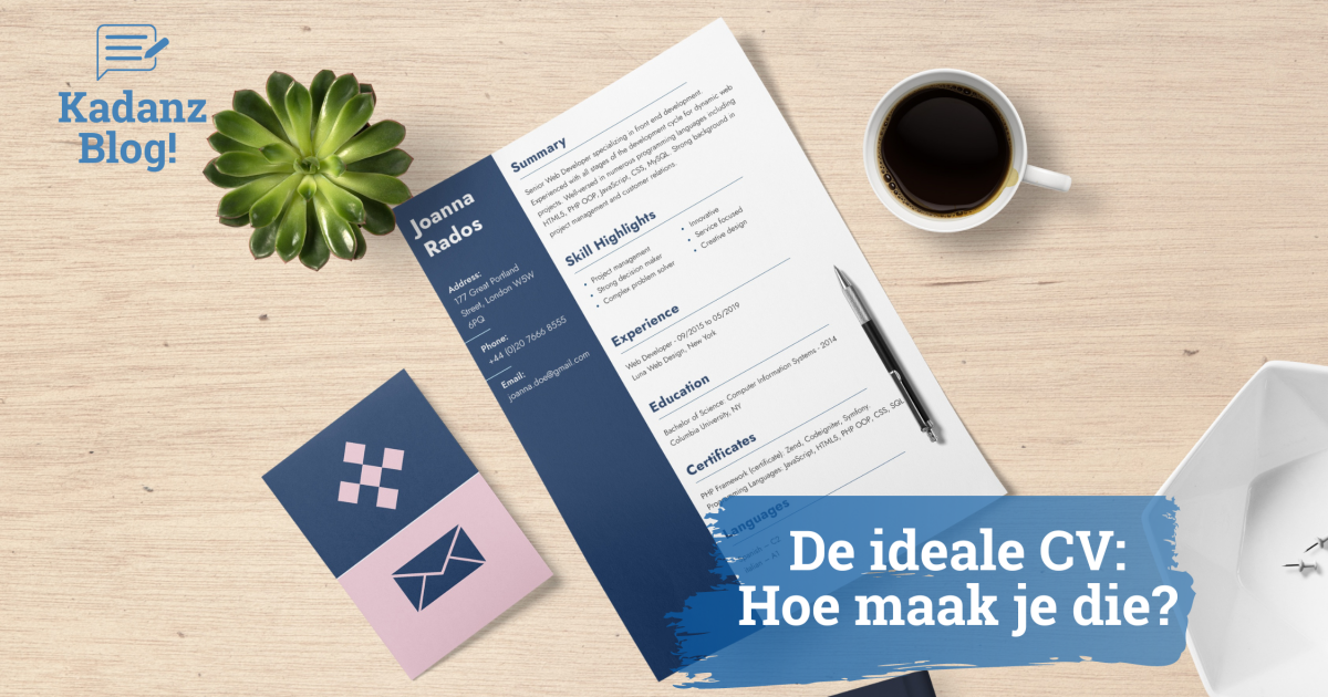De ideale CV; hoe maak je die van jou? - Kadanz